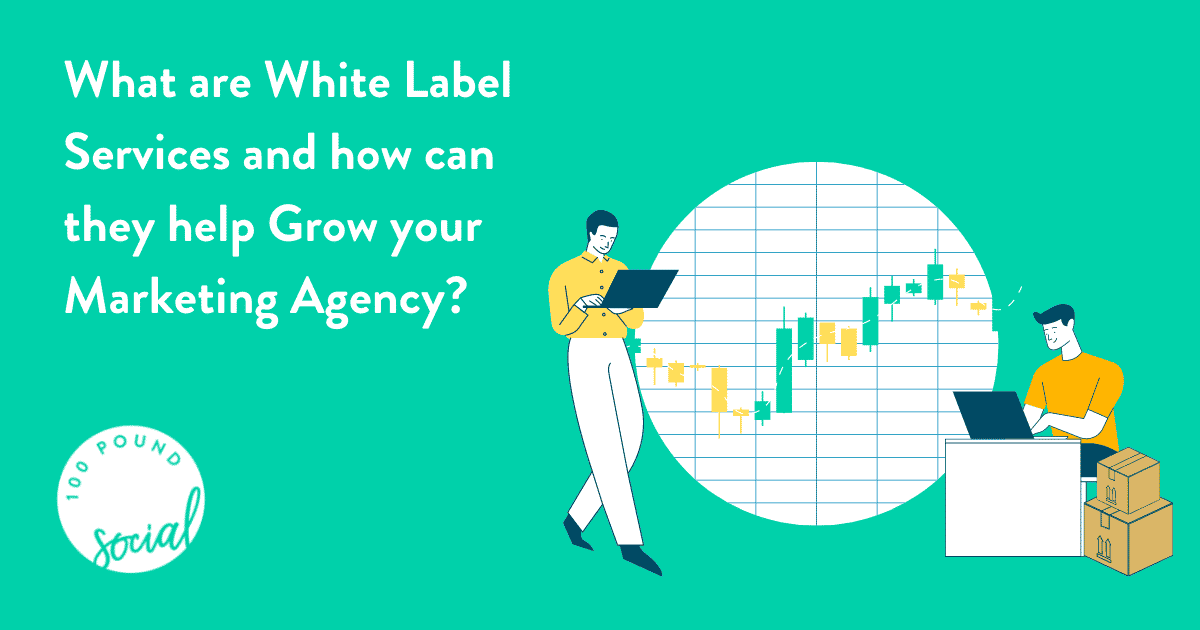 How White Label Services can help to grow your Marketing Agency.