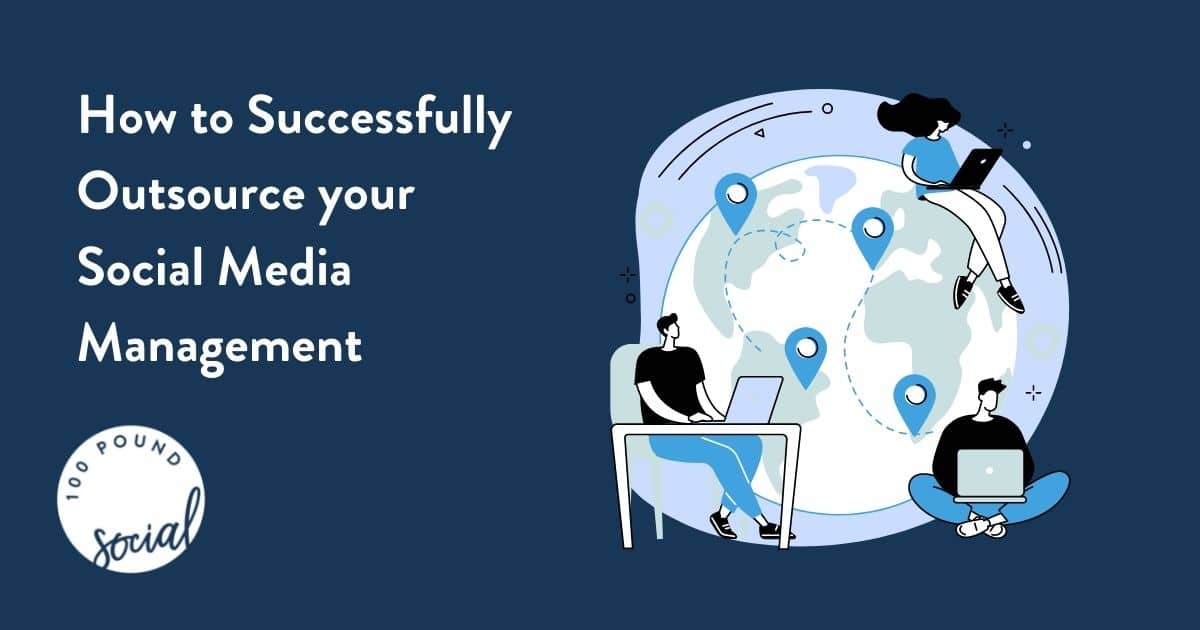 How To Successfully Outsource Your Social Media Management