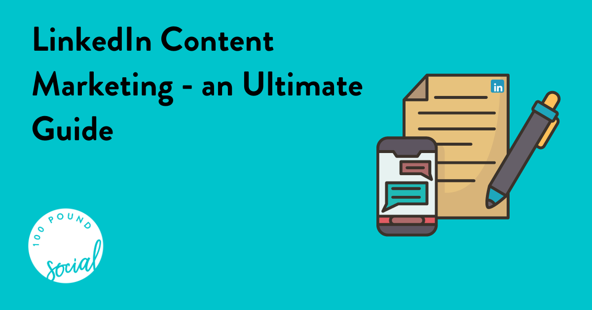 LinkedIn Content Marketing - an Ultimate Guide