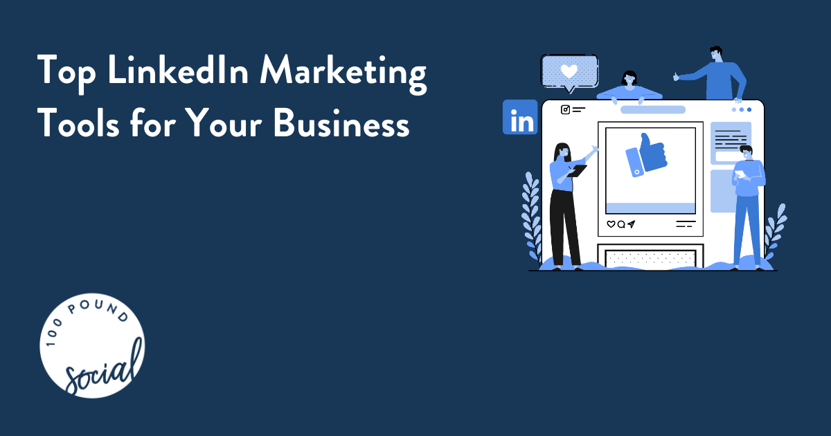 Top LinkedIn Marketing Tools for Your Business