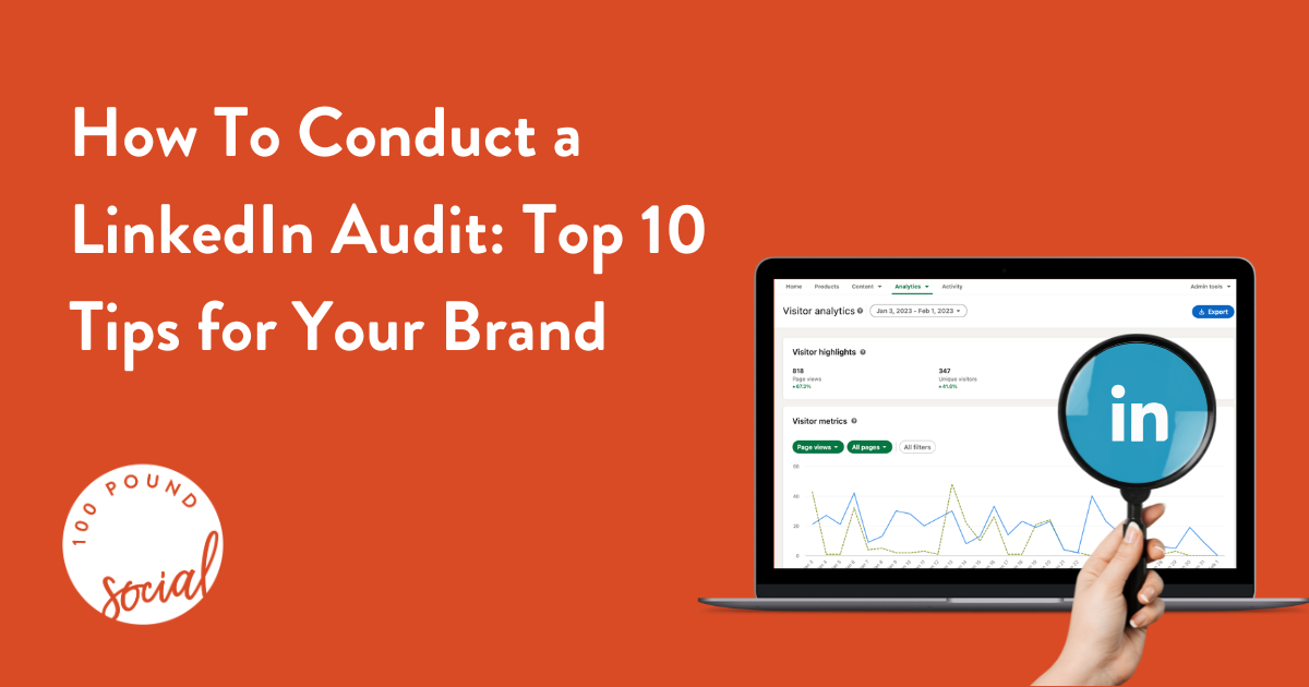 How To Conduct A LinkedIn Audit: Top 10 Tips For Your Brand - 100 Pound ...